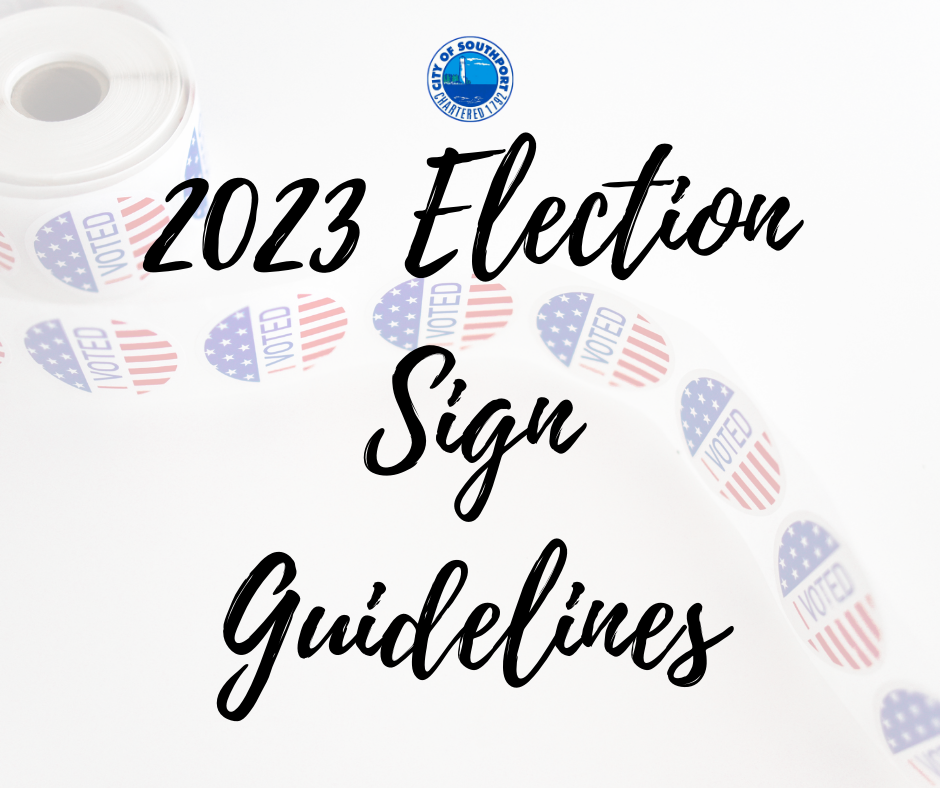 UPDATED: 2023 Election Sign Guidelines - City of Southport