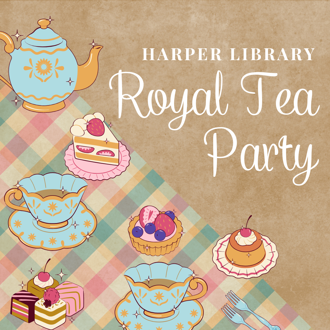 Harper Library Presents: Royal Tea Party - City of Southport